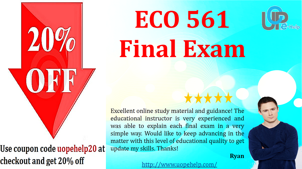 ECO 561 Final Exam. Get ECO 561 Final Exam study guide with… | by UOP E Help | Medium