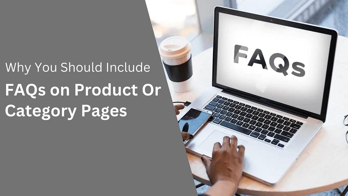 Why You Should Include FAQs on Product or Category Pages On Your ...