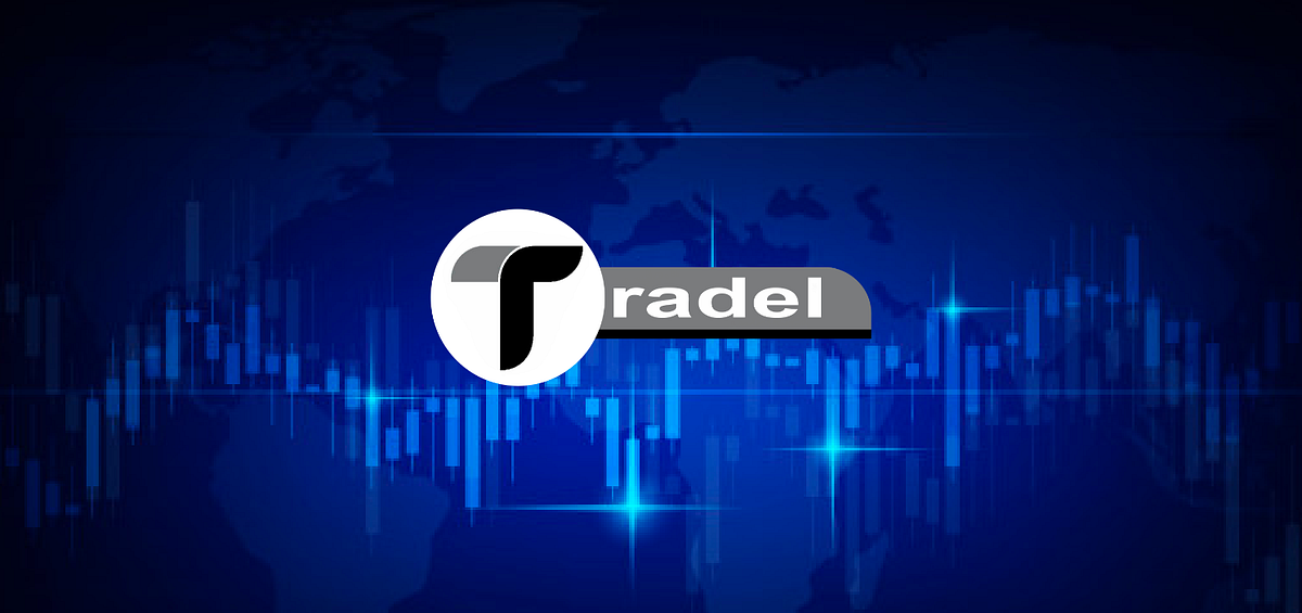 Qu’est-ce que Tradel ?. Tradel vise à devenir une plateforme… | by ...