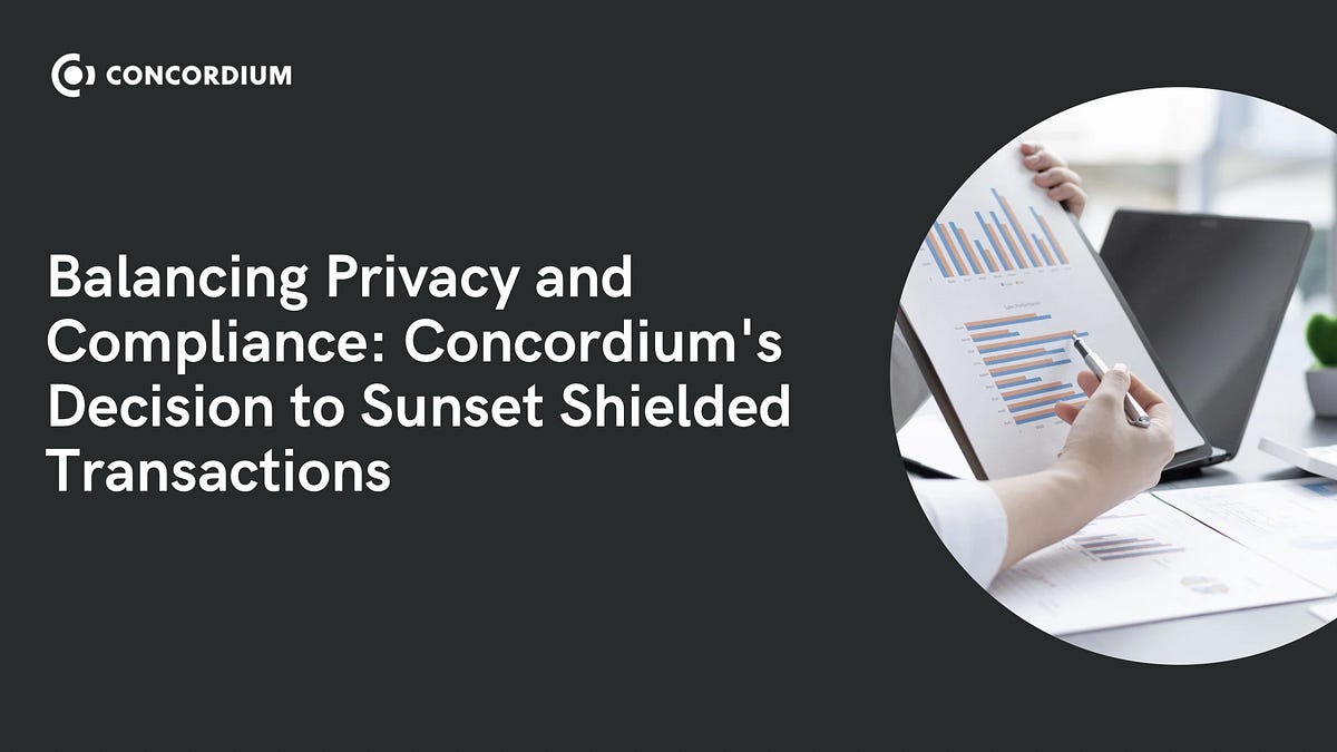 Balancing Privacy and Compliance: Concordium’s Decision to Sunset ...