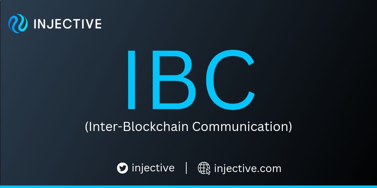 INJECTIVE IBC. IBC: The Bridge Between Blockchain… | by Shiv | Injective 🥷⚛️ | Medium