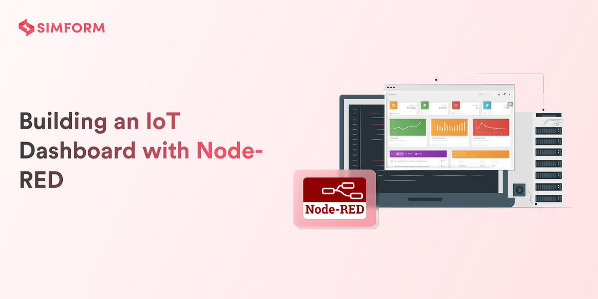 Building an IoT Dashboard with Node-RED | Simform Engineering