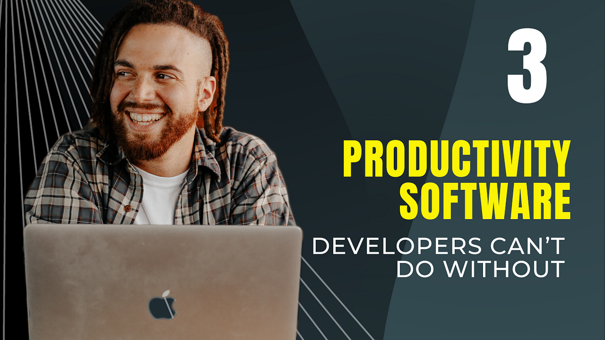 7 Best Softwares for Developers. It’s always an exciting experience when… | by Favour Onyeke ...