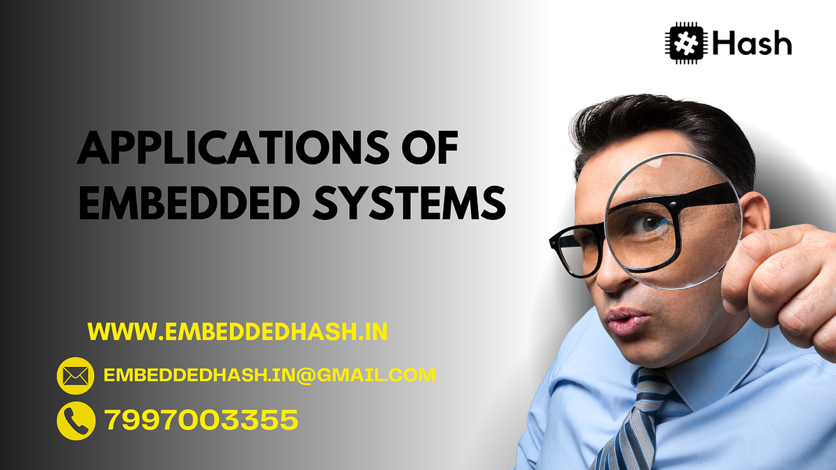 Exploring the Vast Applications of Embedded Systems: Unveiling Their Hidden World | by Embedded ...