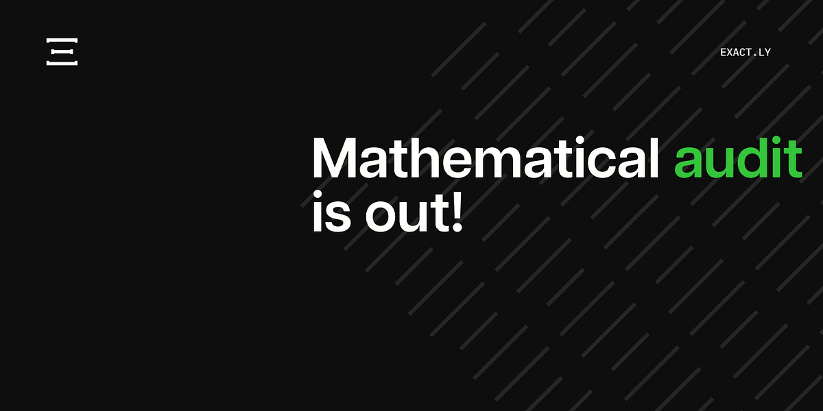 Exactly Mathematical Audit is out! | by Exactly Protocol | Medium