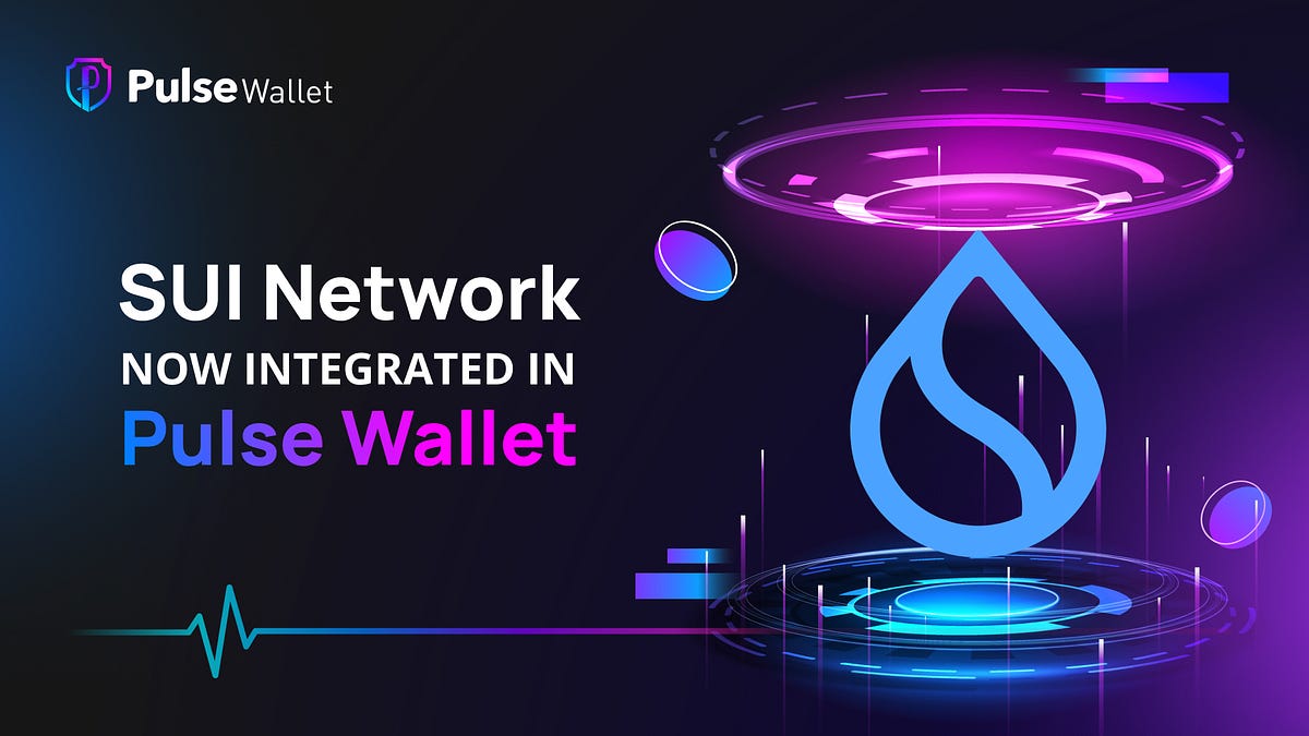 Pulse Wallet Integrates Sui Network | by Pulse Wallet | Medium