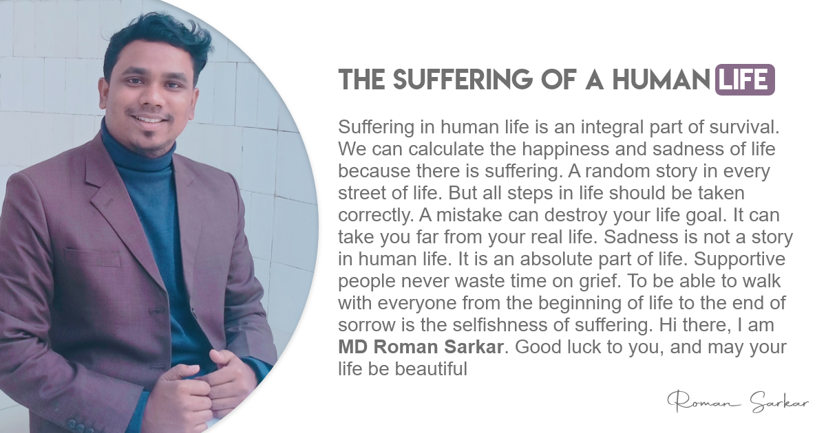 The suffering of a human life - MD Roman Sarkar - Medium