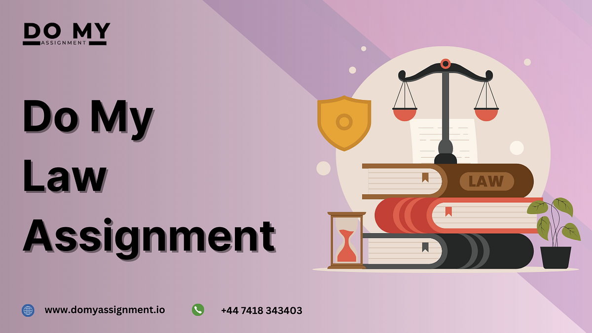 Do My Law Assignment: Expert Help for Students | Medium