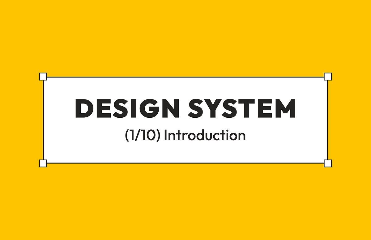 Design system from scratch: Formal introduction (1/10) | by Aakriti ...