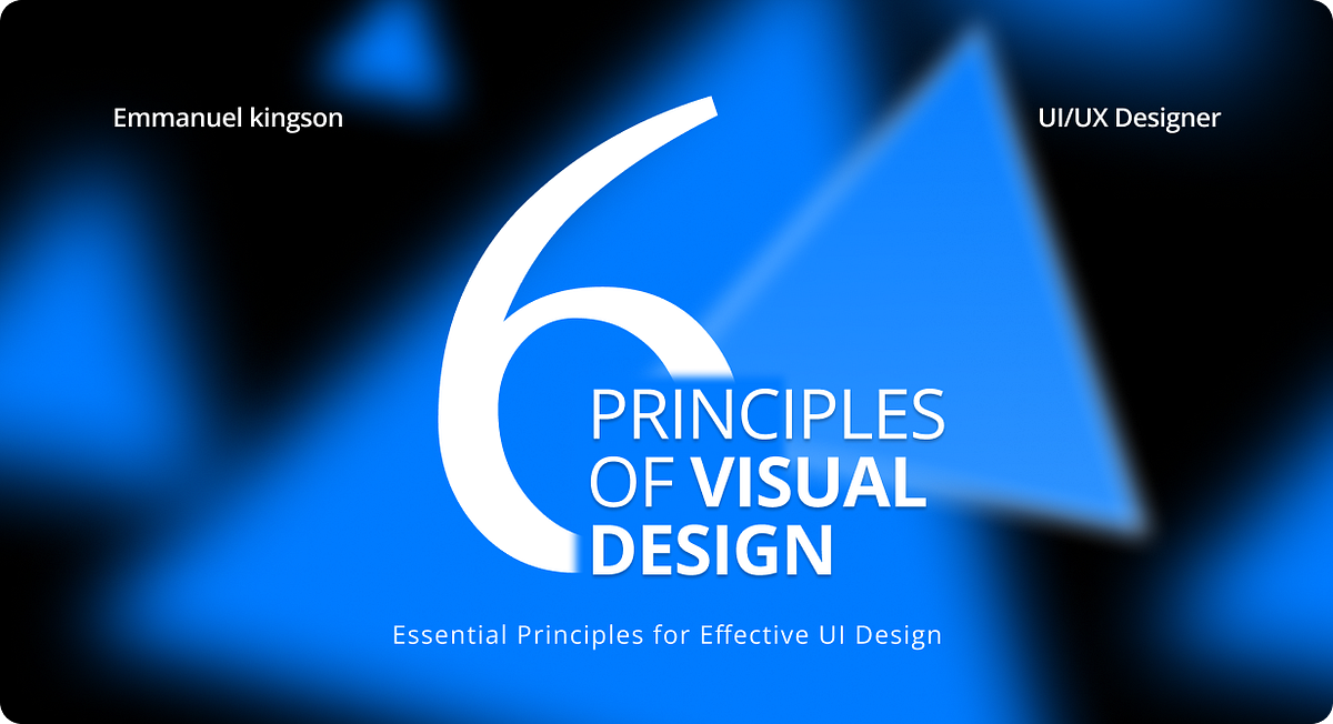 6 Essential Principles for Effective UI Design | by Emmanuel kingson ...