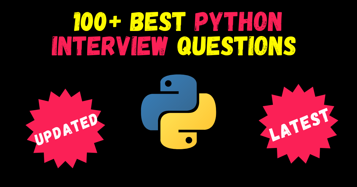 [Updated] 100+ Best Python Interview Questions | by Abhishek Sharma | Medium