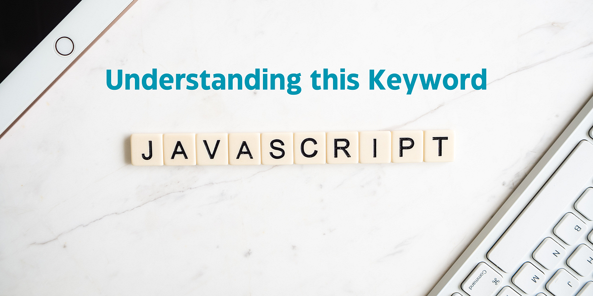 Understanding this keyword in Javascript | by Ankur Srivastava | Jan, 2025 | Medium