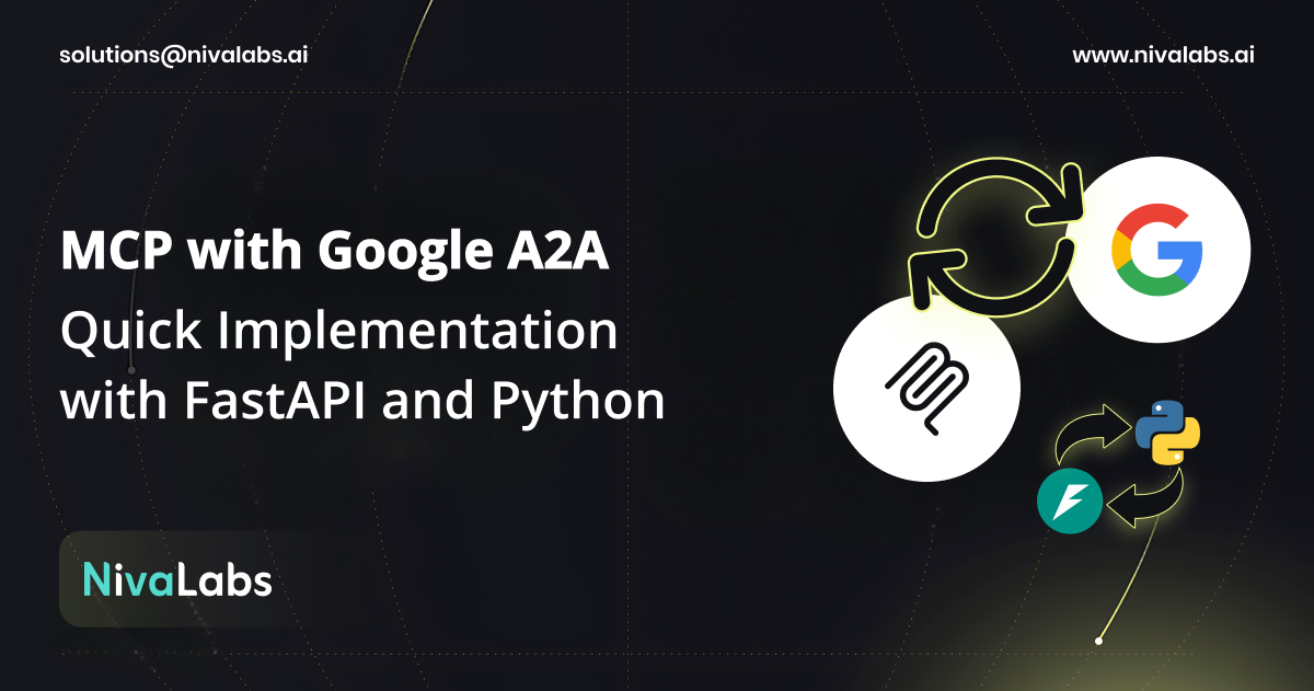 MCP with Google A2A: Quick Implementation with FastAPI and Python | by NivaLabs AI | Medium
