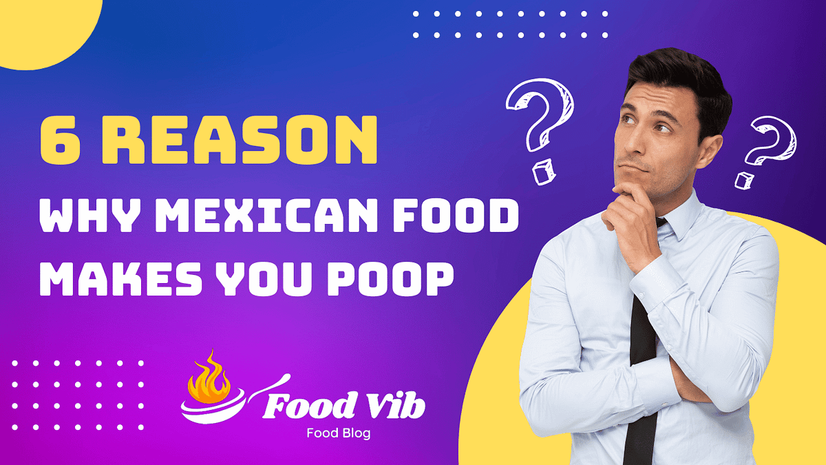 Why Mexican Food Makes You Poop. The phenomenon of experiencing… | by ...