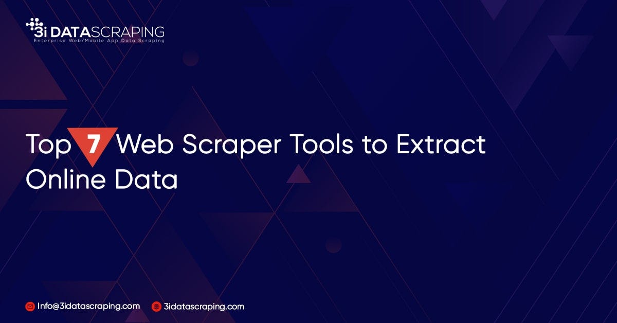 Top 7 Web Scraper Tools to Extract Online Data | by Data Scraping Services and Data Extraction ...