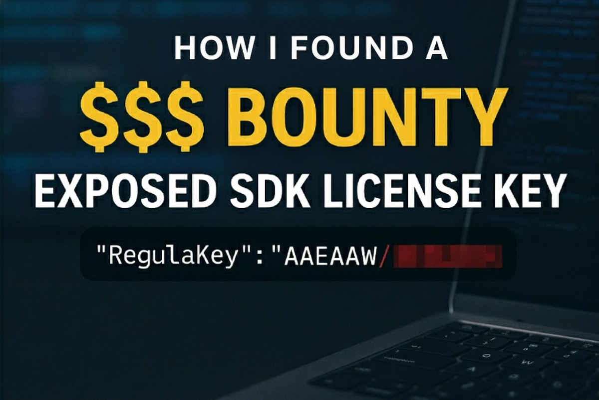 How I Found a $$$ Bounty: Exposed SDK License Key | by AbdelRhman_Sabry | Nov, 2025 | Medium