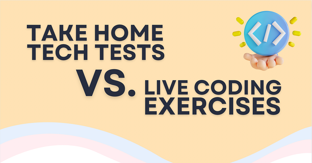 Take Home Tech Challenge Or Live Coding Exercises? | by Burns Sheehan ...
