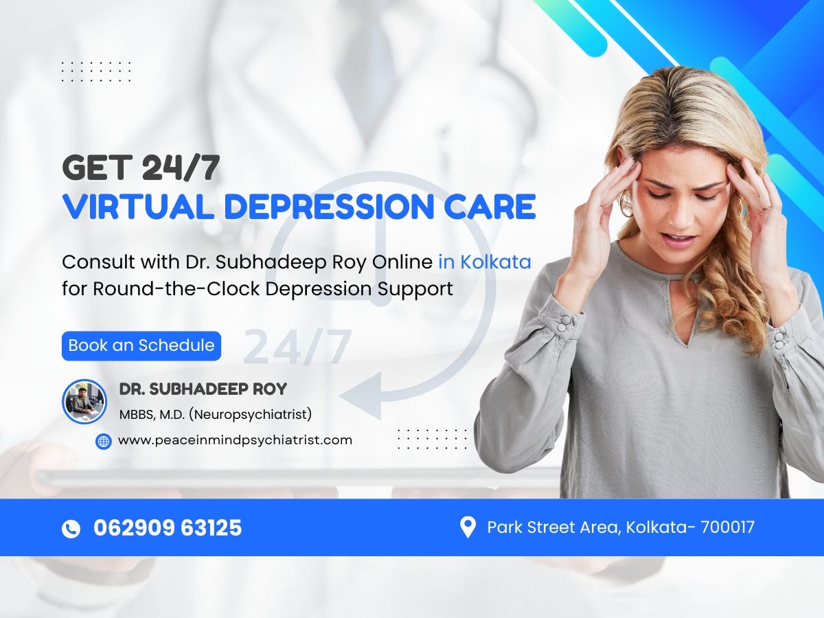 24/7 Virtual Depression Care in Kolkata | Dr. Subhadeep Roy | by Dr ...