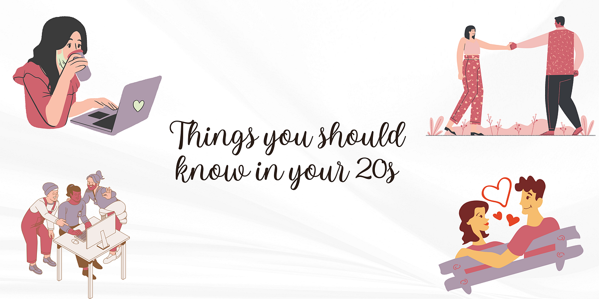 Things you should know in your 20’s | by Lalitha | Apr, 2024 | Medium