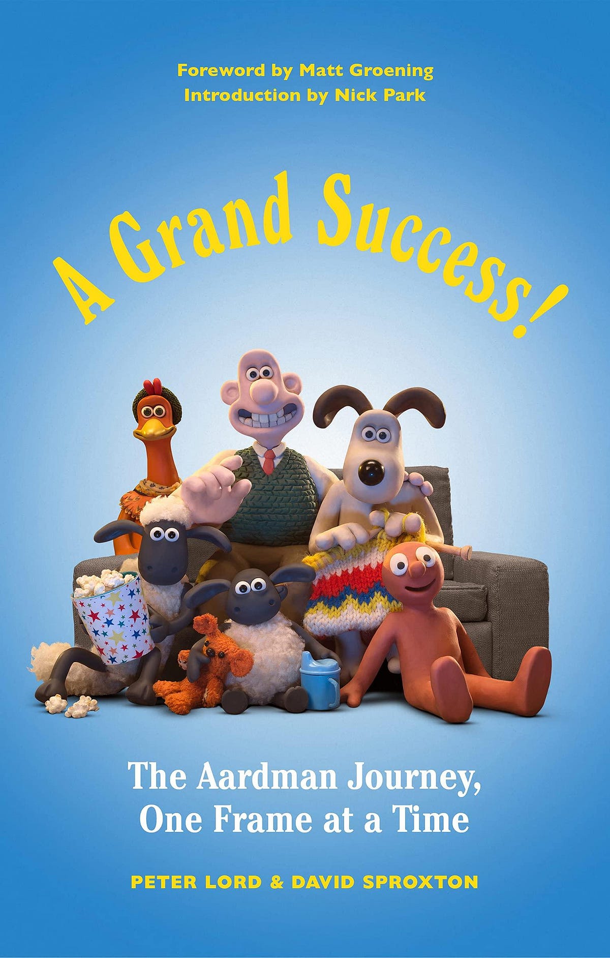 Download [PDF] A Grand Success!: The Aardman Journey, One Frame at a ...