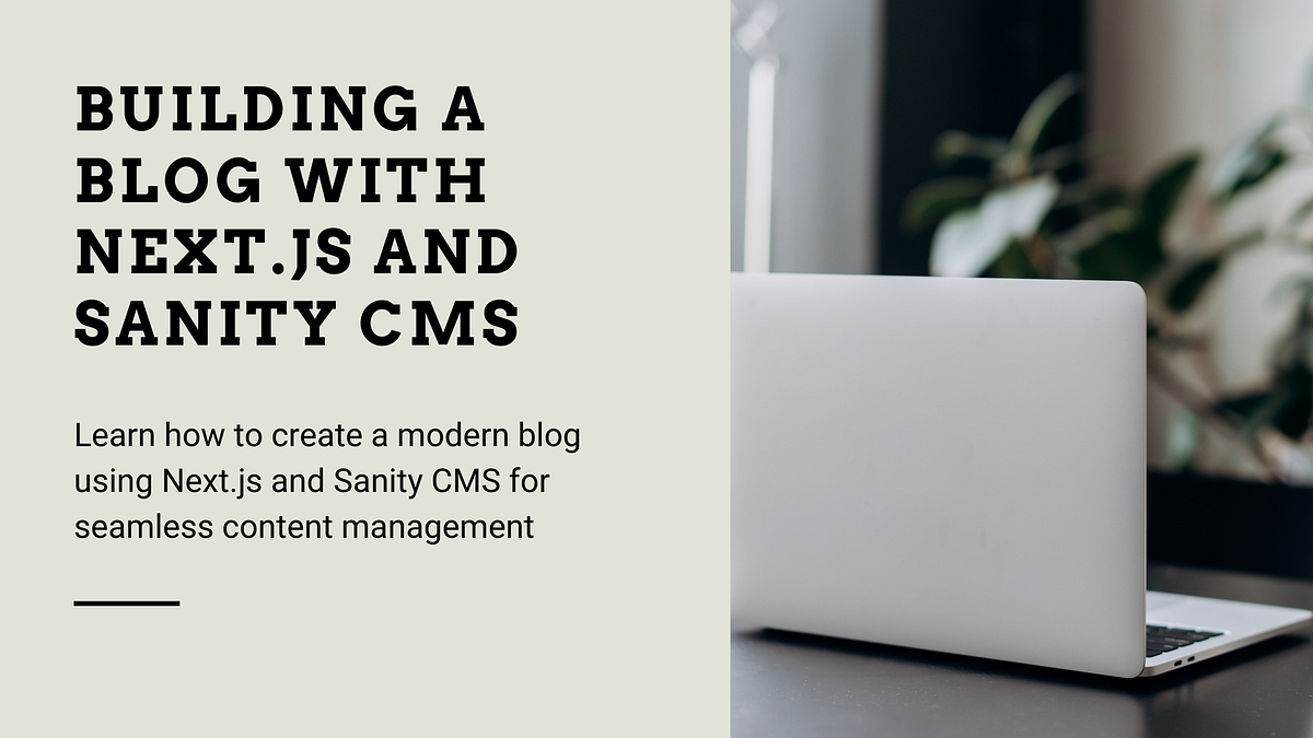 Building a Blog with Next.js and Sanity CMS | by Tolulopeakinkunmi | Medium