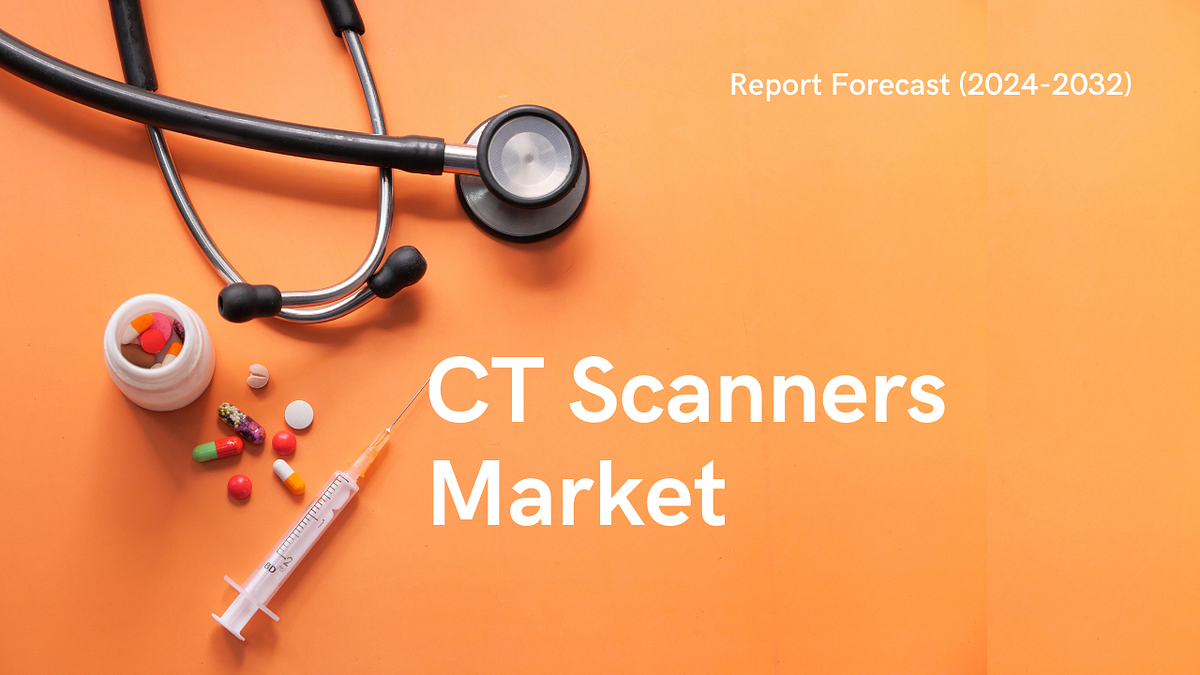 How Big Is The Computed Tomography (CT) Scanners Industry In 2024? | by ...