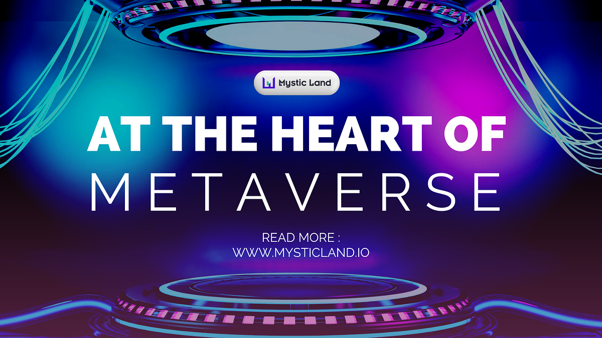 At the heart of Metaverse - Mystic Land - Medium