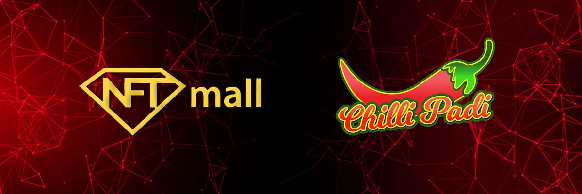 Chilli Padi Invests In NFTMALL. Chilli Padi joined PRIVATE ROUND A of ...