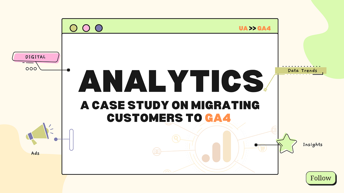 Successfully Navigating the UA to GA4 Migration: | by Sumit Mate | Medium