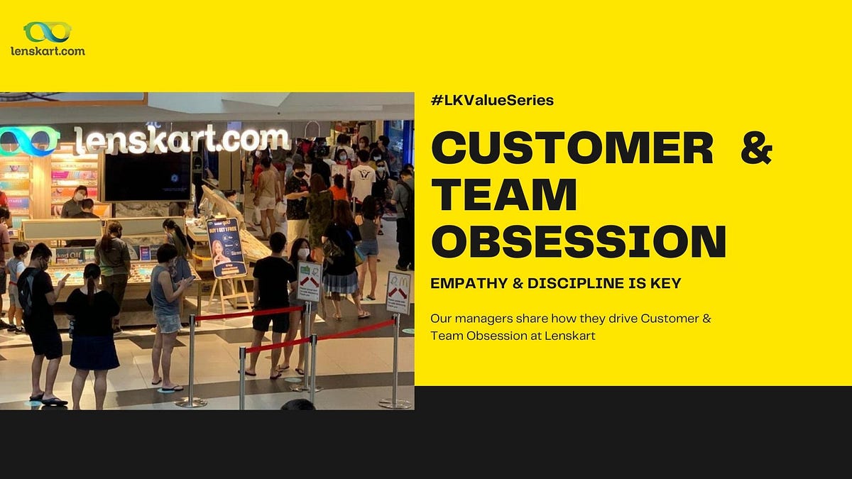 “Empathy and discipline is key”: Customer & Team Obsession at Lenskart ...