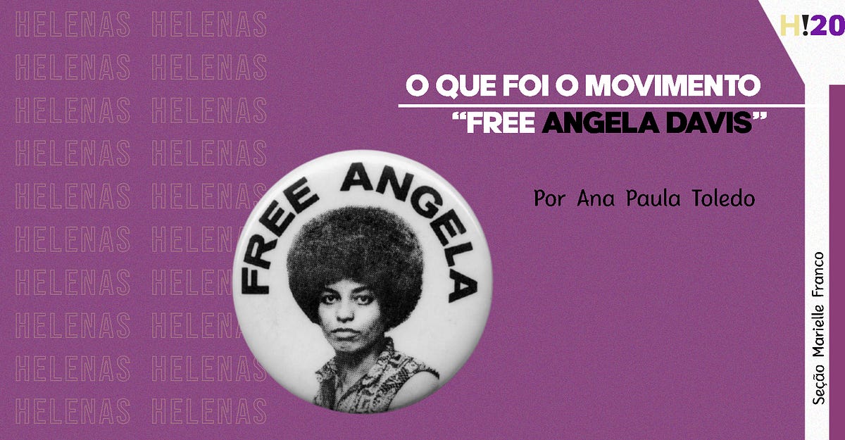 O que foi o movimento “Free Angela Davis” #h20 | by Instituto Helenas ...