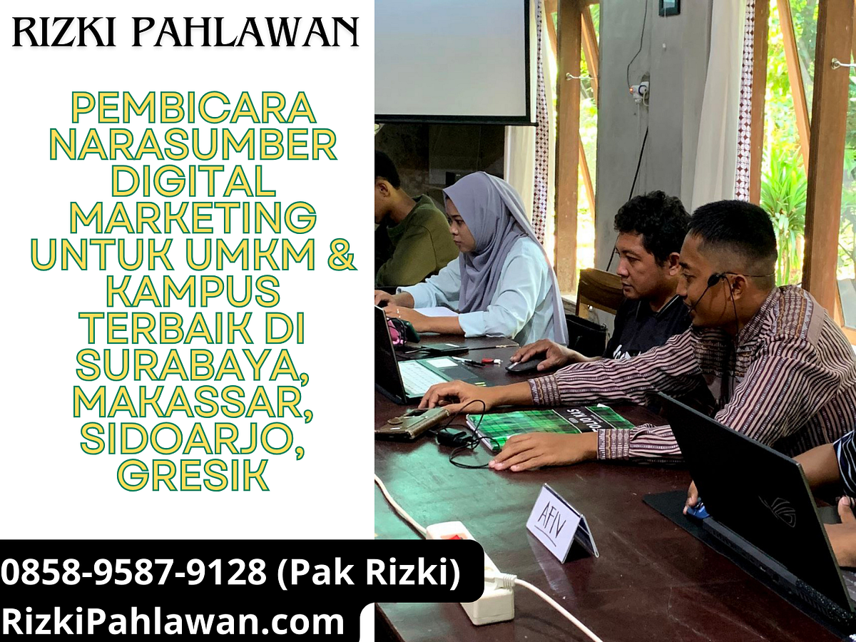 0858–9587–9128 Pemateri Narasumber Digital Marketing Sidoarjo UNITRI | by Konsultan Digital ...