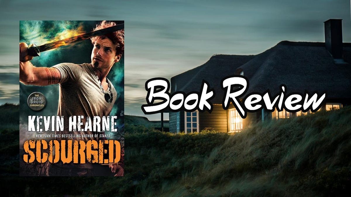 Book Review: Scourged (The Iron Druid Chronicles #9) by Kevin Hearne ...