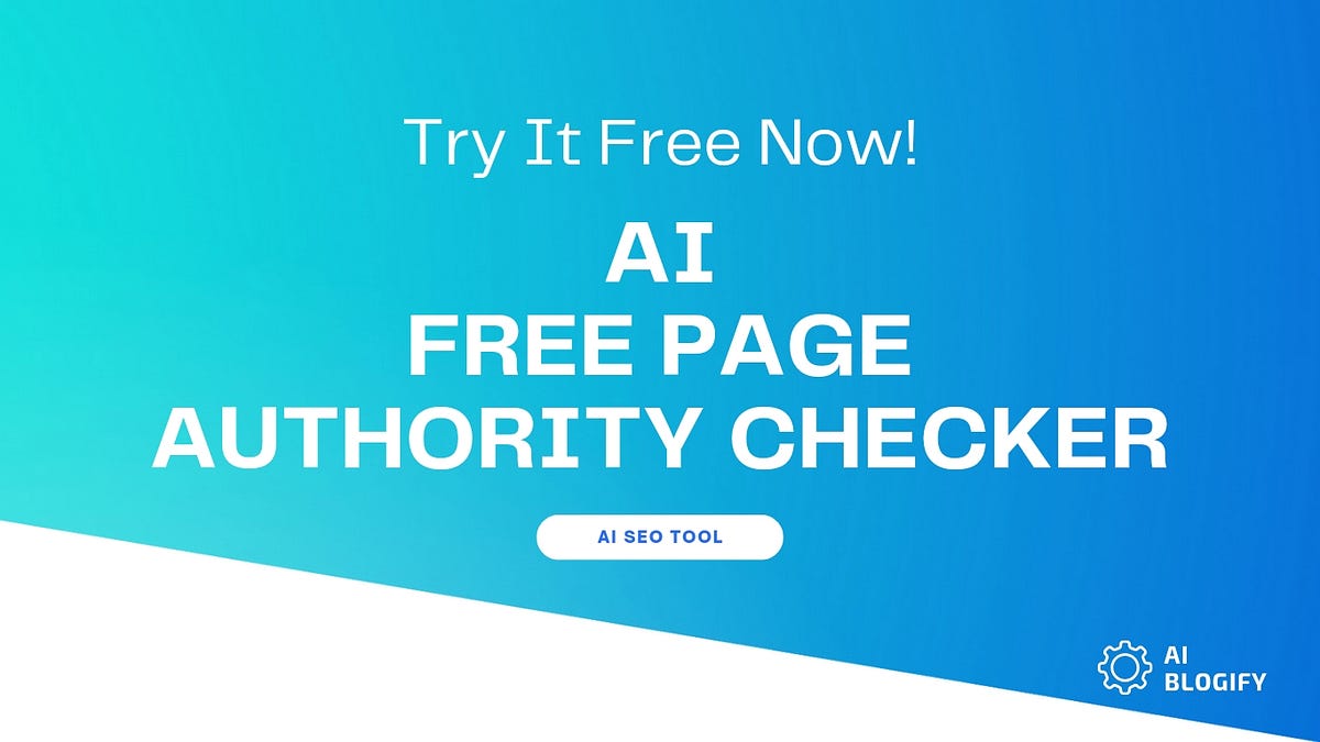 🔎 Measure Page Authority Instantly with this AI Tool! 📈 | by Abu Sayed ...