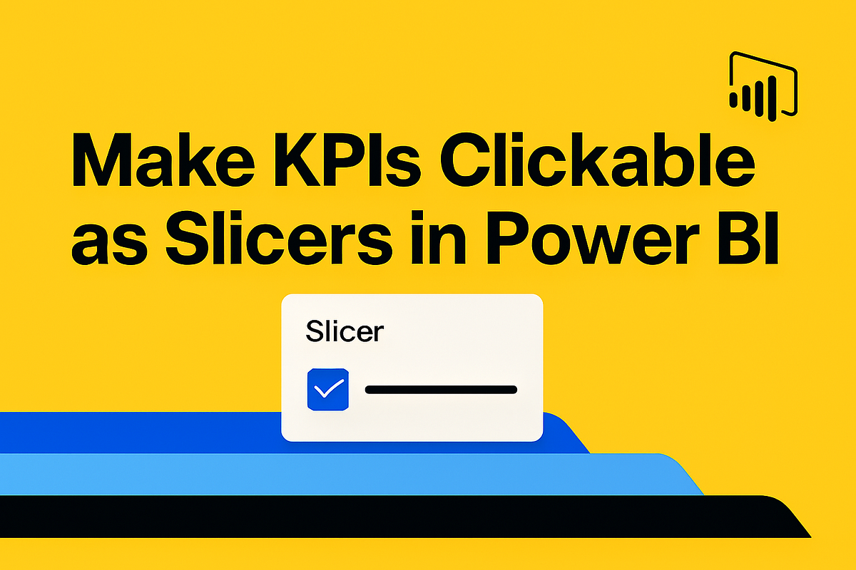 Make KPIs Clickable as Slicers in Power BI(.pbix included) | by ...
