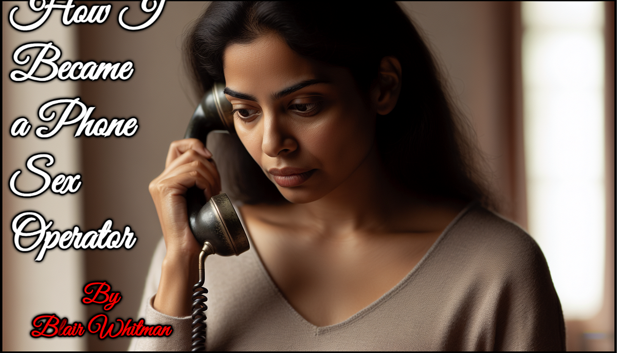 How I Became a Phone Sex Operator | by Blair Whitman | Phone Sex ...