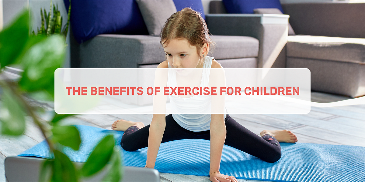 The Benefits Of Exercise For Children | by Momatos | Aug, 2024 | Medium