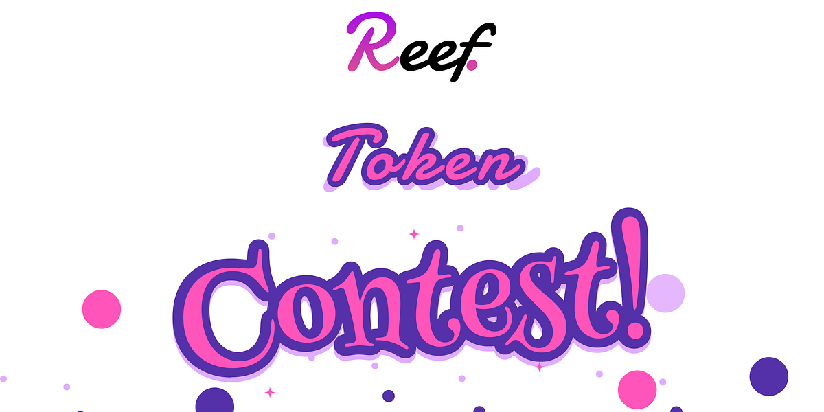 Reef Token Design Contest. As we approach our TGE date(to be… | by Reef ...