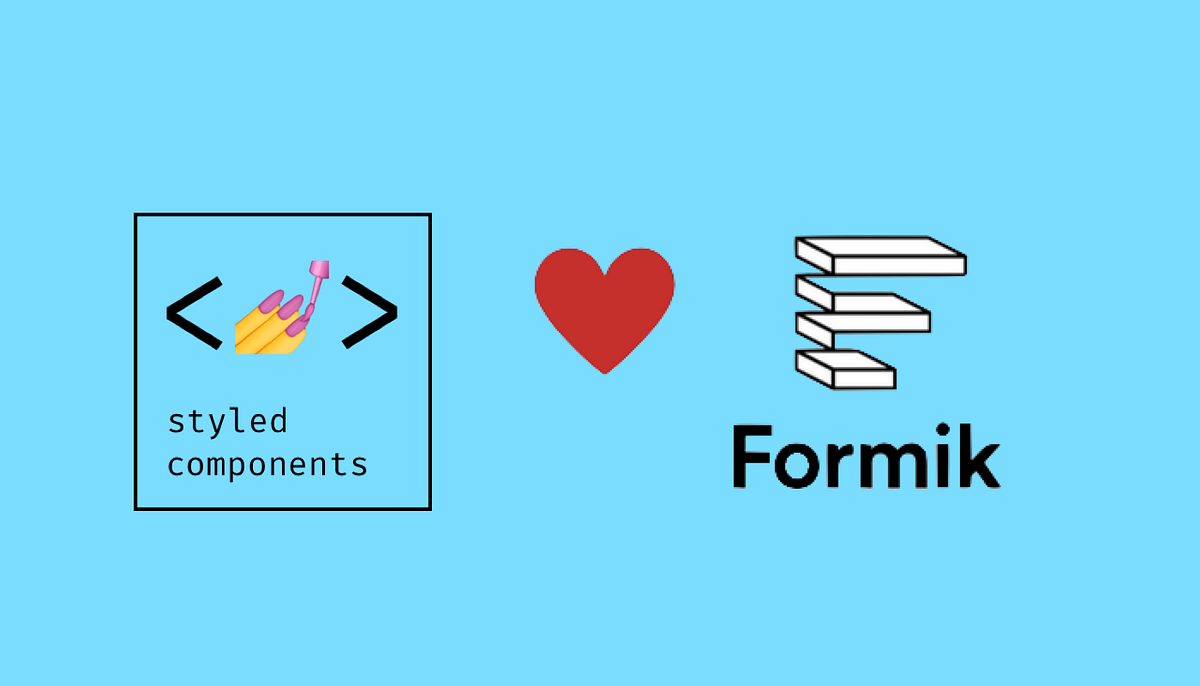 React Formik + styled-components. How I leverage the Formik library… | by William Whatley ...