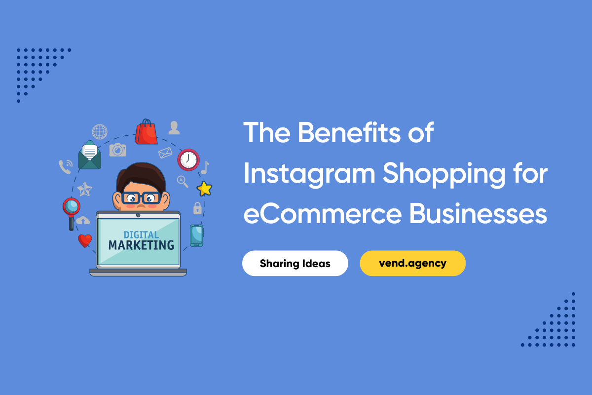 The Benefits of Instagram Shopping for eCommerce Businesses | by Danil ...