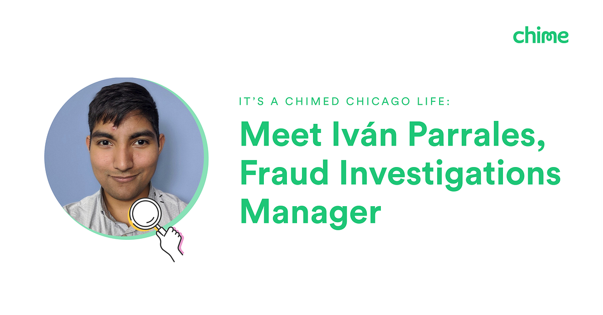 It’s a Chimed Life: Meet Iván Parrales, Fraud Investigation Manager ...