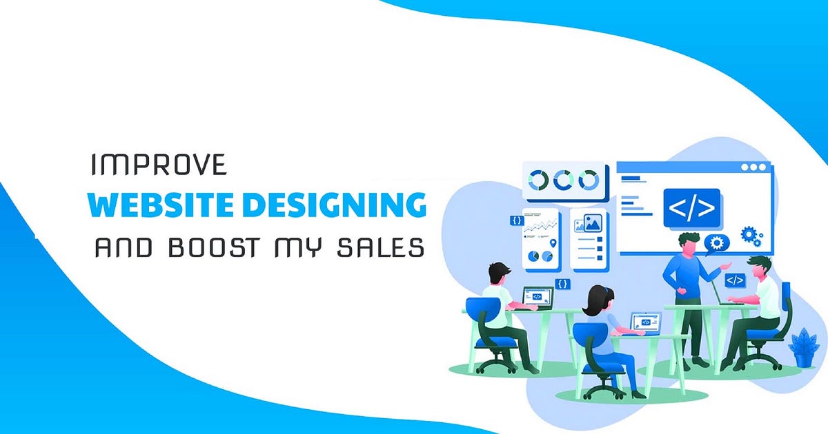 How can I improve my website design and boost my sales? | by ...