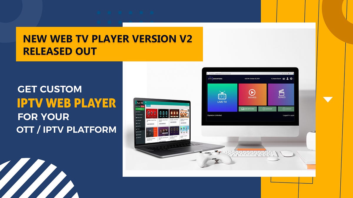 IPTV IPTV Smarters Web TV Player Version V2 Released Out - Rozvinmark ...
