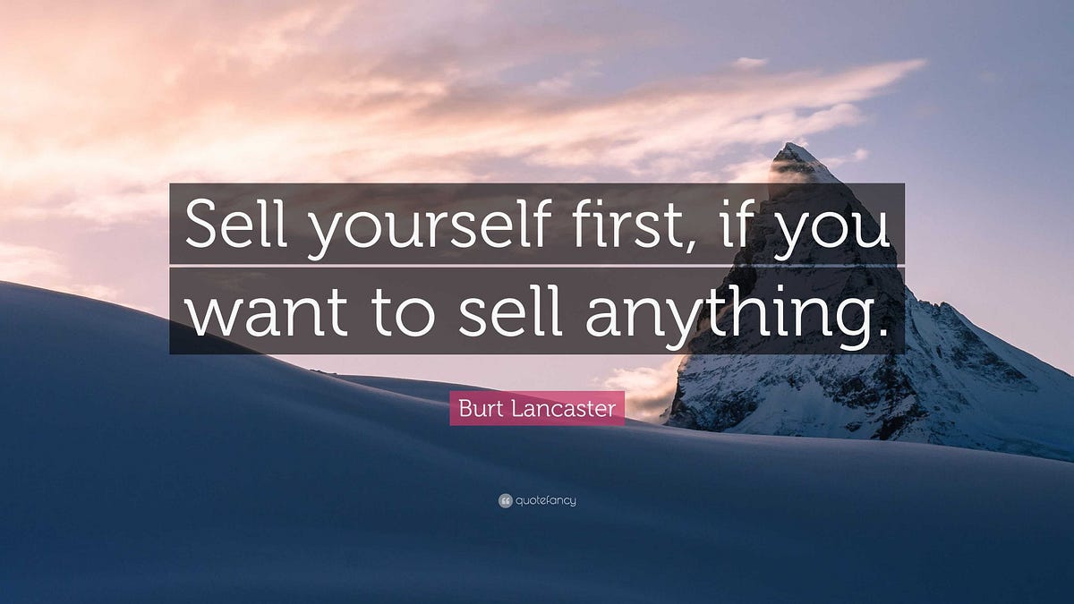 SELL YOURSELF. “Sell yourself first if you want to… | by Boniface Abah ...