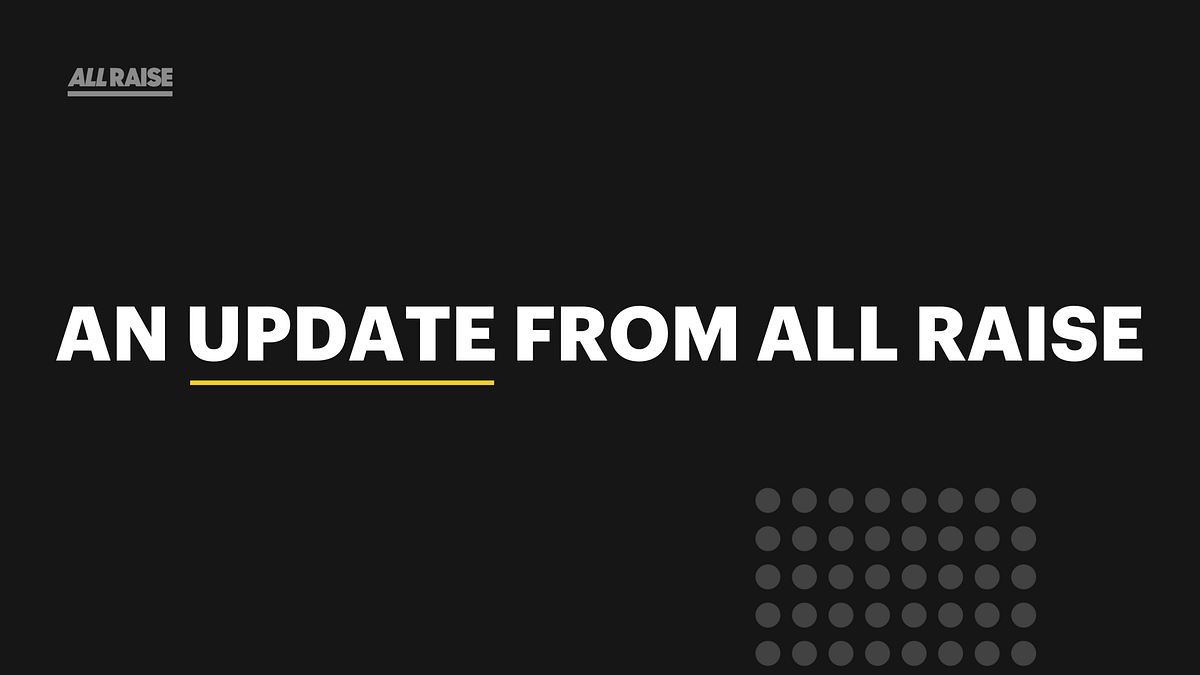 An update from All Raise. Reflections of the past year and news… | by ...