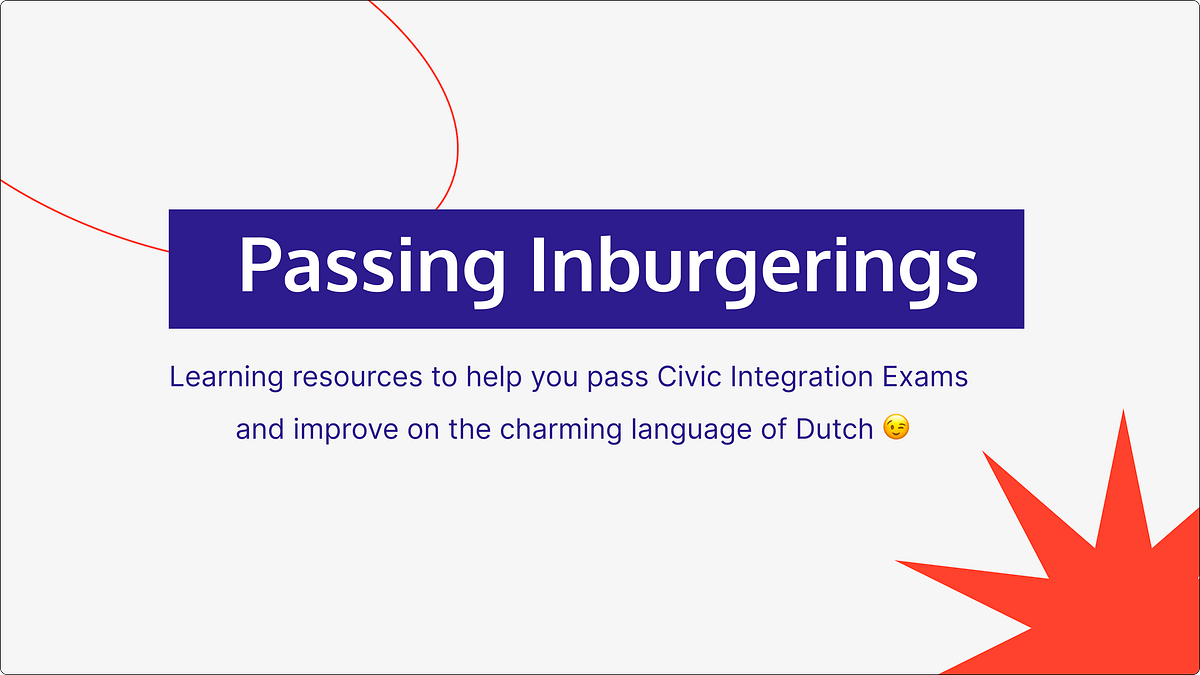Guide to pass Dutch Inburgering examen 🇳🇱 | by Winnie | Design for ...