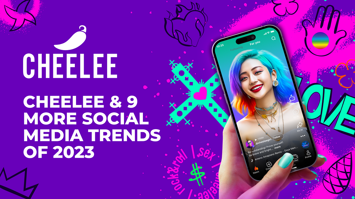 Cheelee & 9 More Social Media Trends Of 2023 | by Cheelee | Cheelee | Watch vids — get money ...
