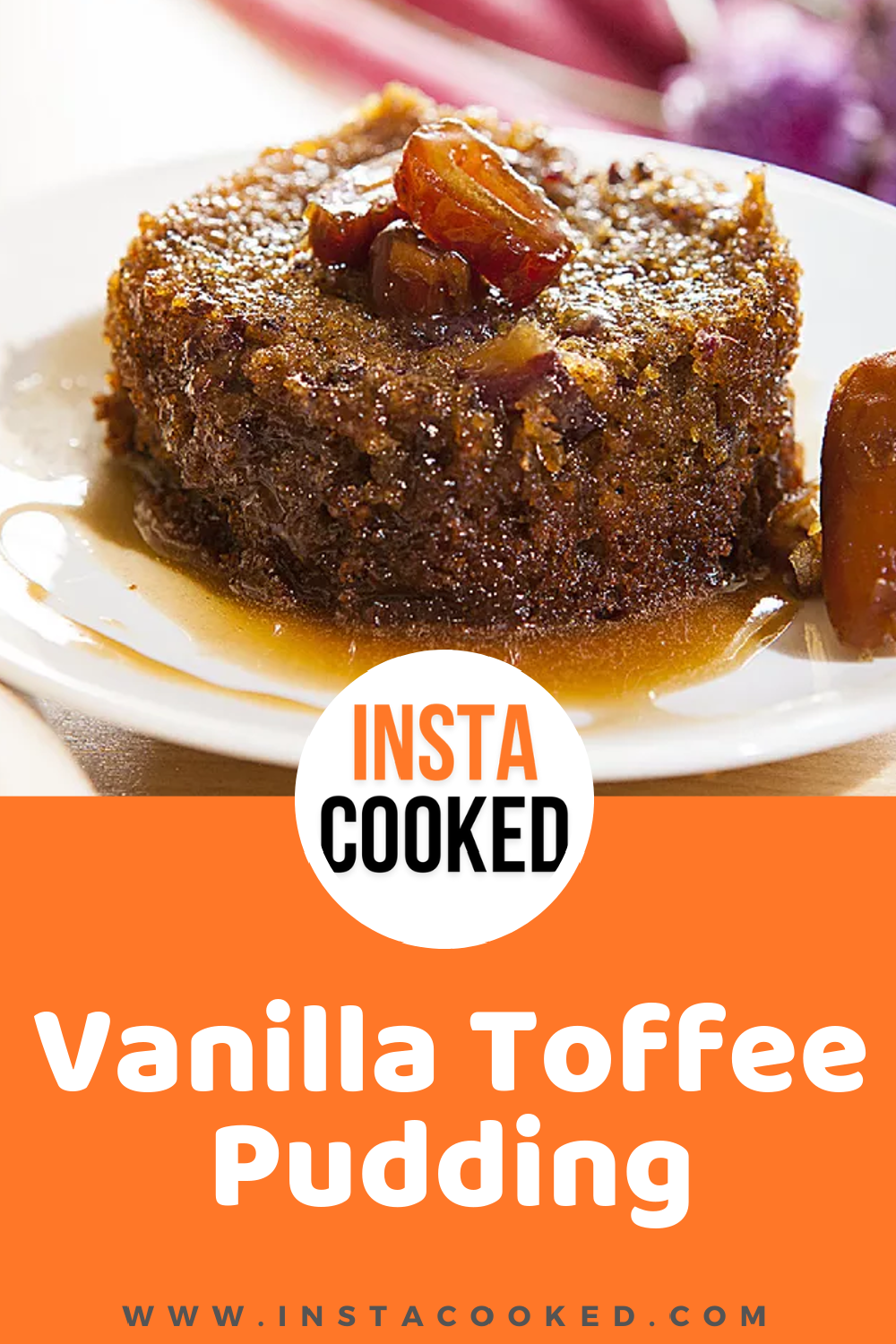 Step right into our irre­sistible recipe for Vanilla Toffee Pudding, a ...