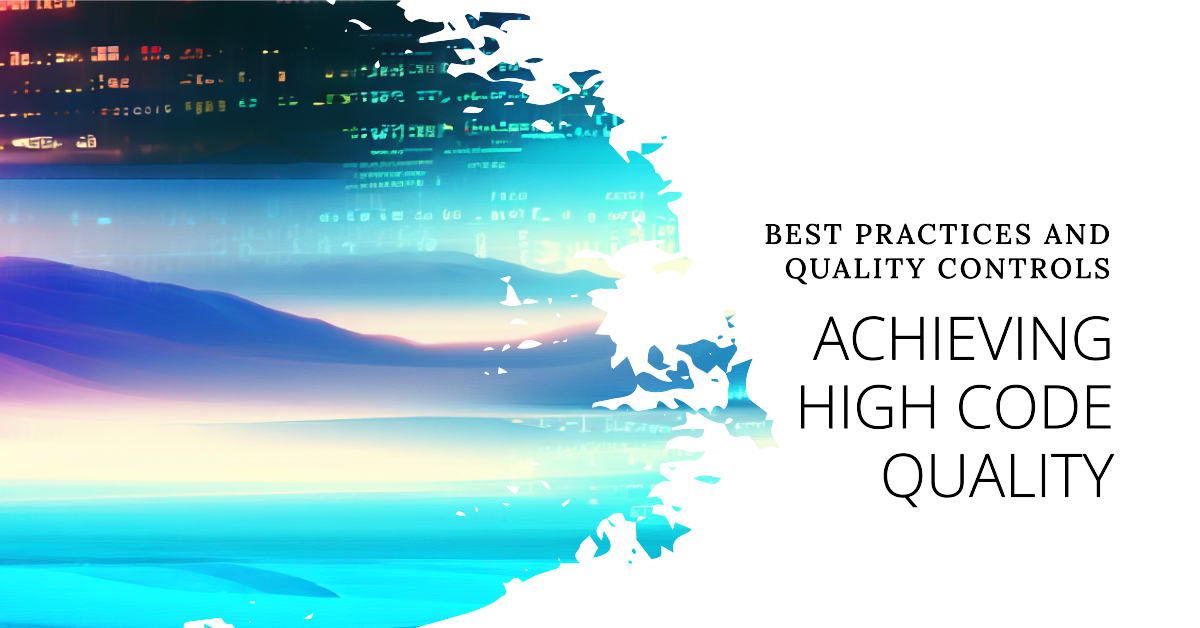 Achieving High Software Code Quality: Best Practices and Quality Controls | Medium