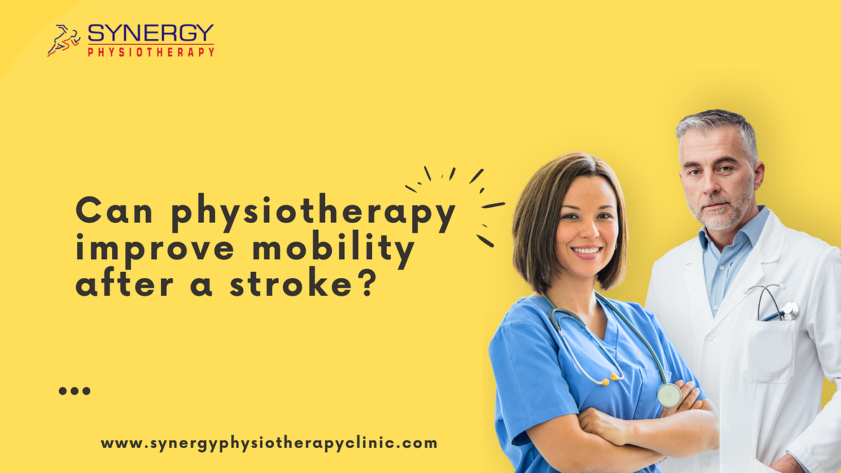 Can physiotherapy improve mobility after a stroke? | by ...